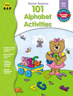 101 Alphabet Activities by Marier, Lisa Schwimmer;Mohrman, Gary ...