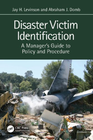 Disaster Victim Identification: A Manager’s Guide to Policy and ...