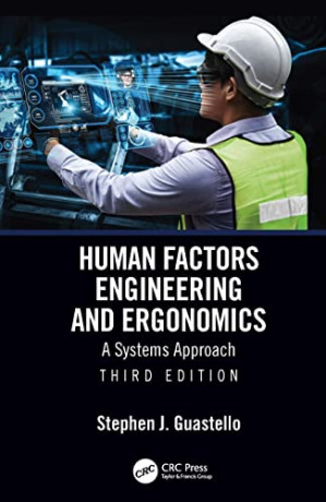 Human Factors Engineering and Ergonomics: A Systems Approach 3rd ...