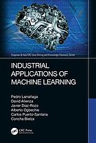 Industrial applications of machine learning - Pixelpaperback.com