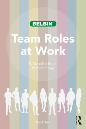Team Roles at Work by R. Meredith Belbin, Victoria Brown ...